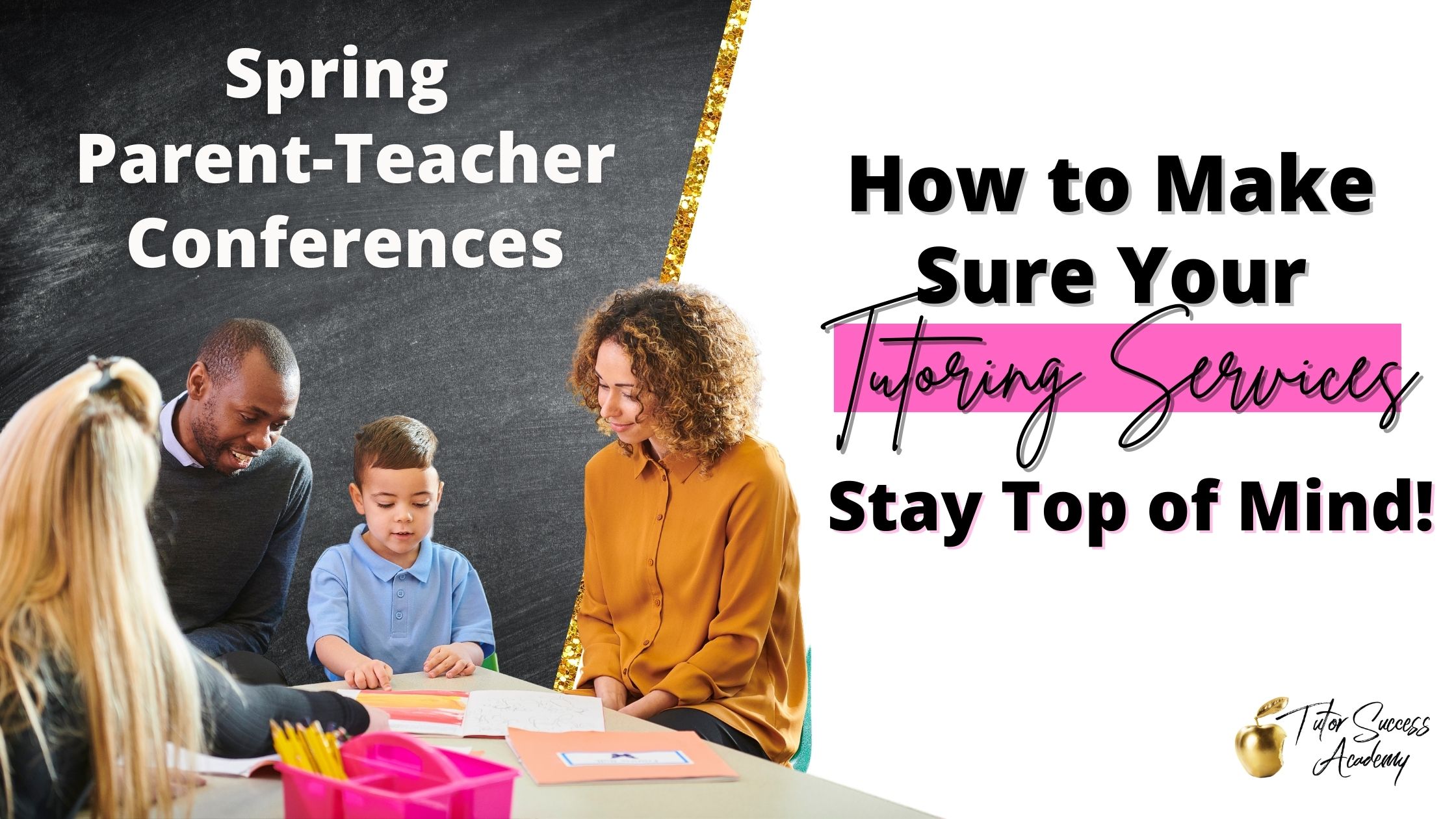 Spring Parent-Teacher Conferences Prep: How to Make Sure your tutoring ...