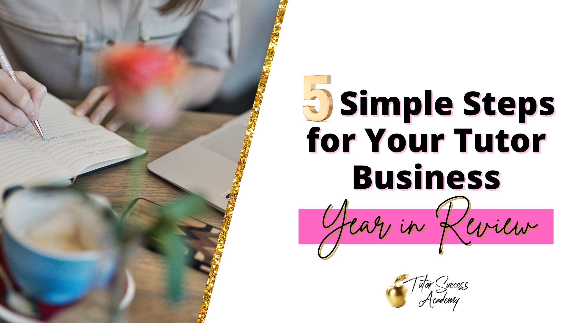 5 Simple Steps for Your Tutor Business Year in Review - Tutor Success ...
